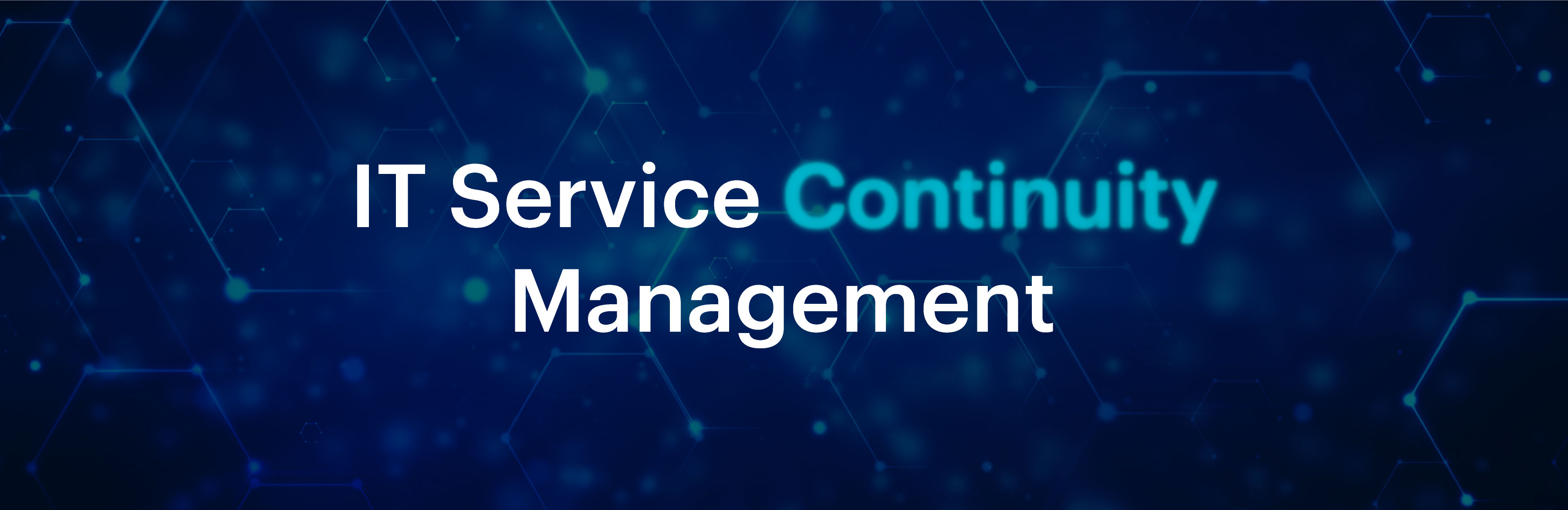 IT Service Continuity Management | ITSCM